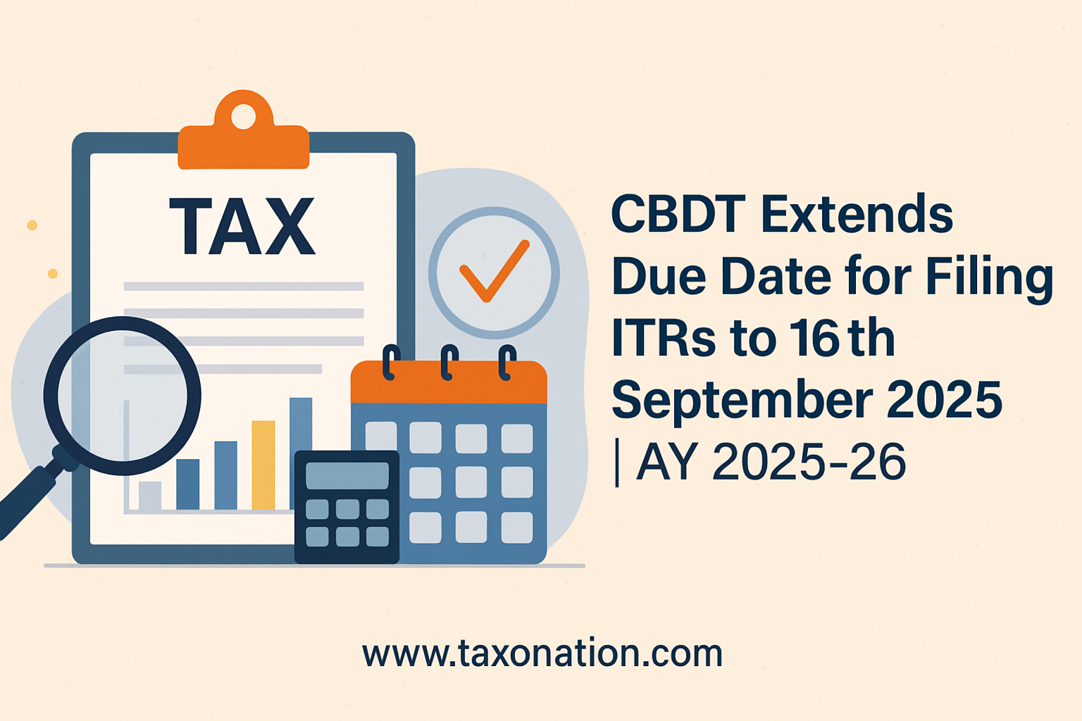 CBDT Extends Due Date for Filing ITRs to 16th September 2025 | AY 2025-26