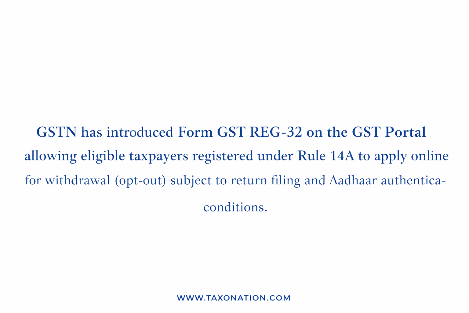 GST Advisory-Withdrawal from Rule 14A under GST – Form GST REG-32 ...